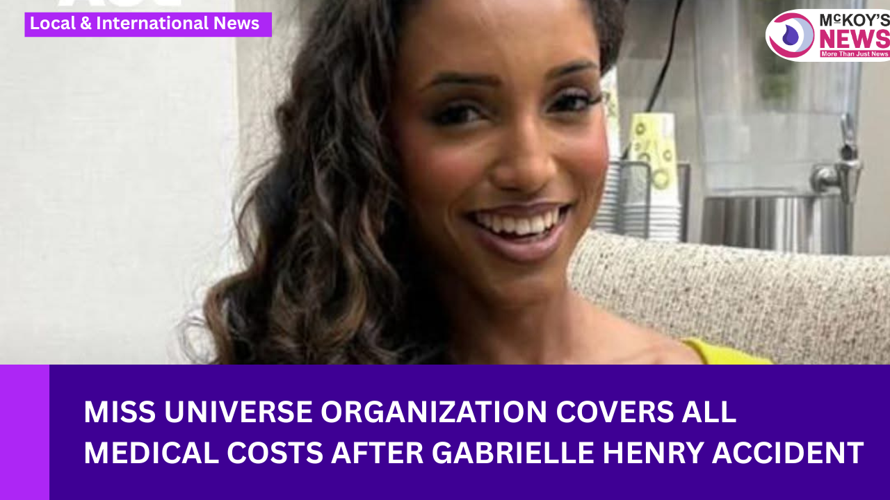 Miss Universe Organization Covers All Medical Costs After Gabrielle ...